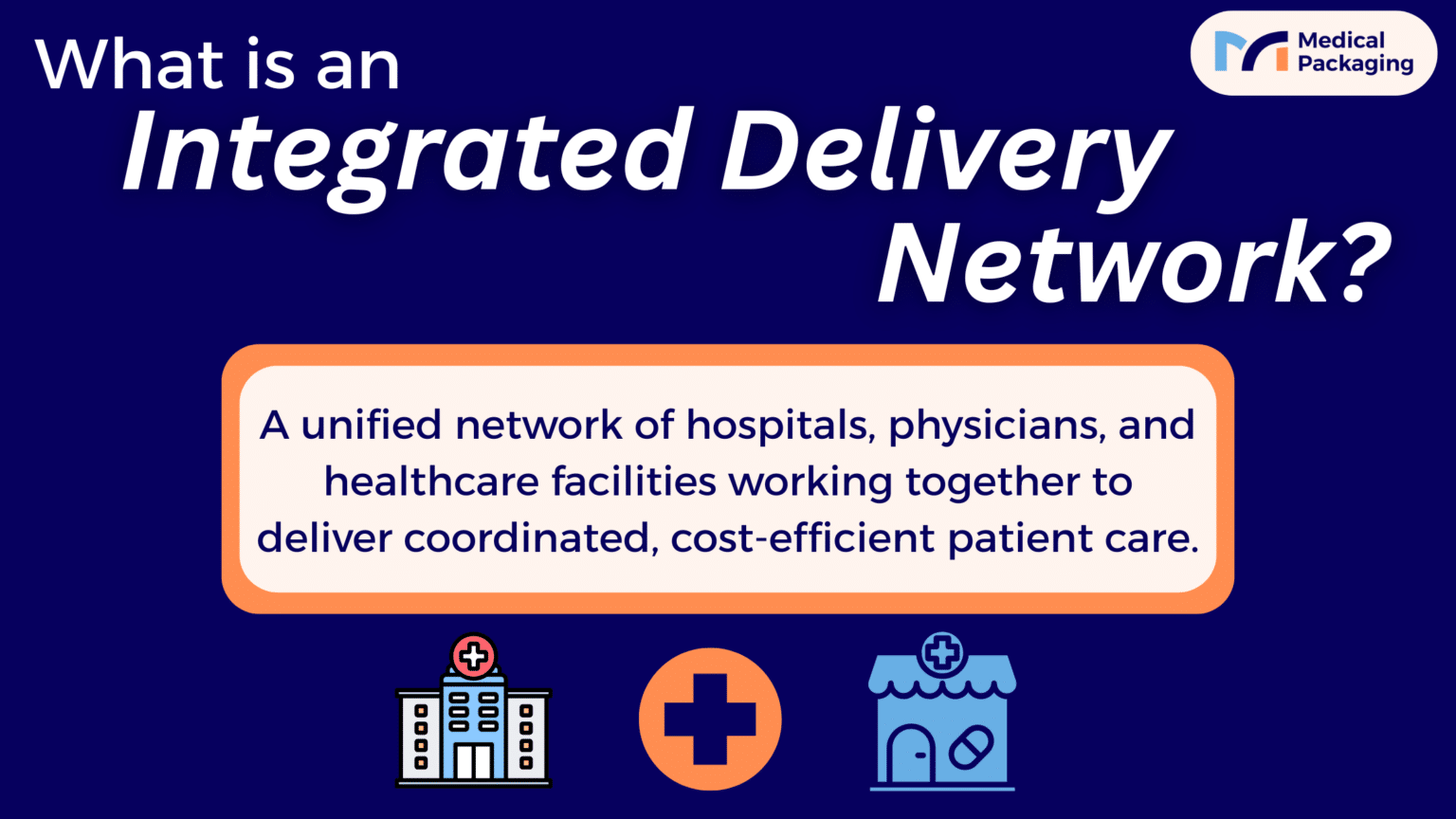 IDN Healthcare | What is an Integrated Delivery Network?